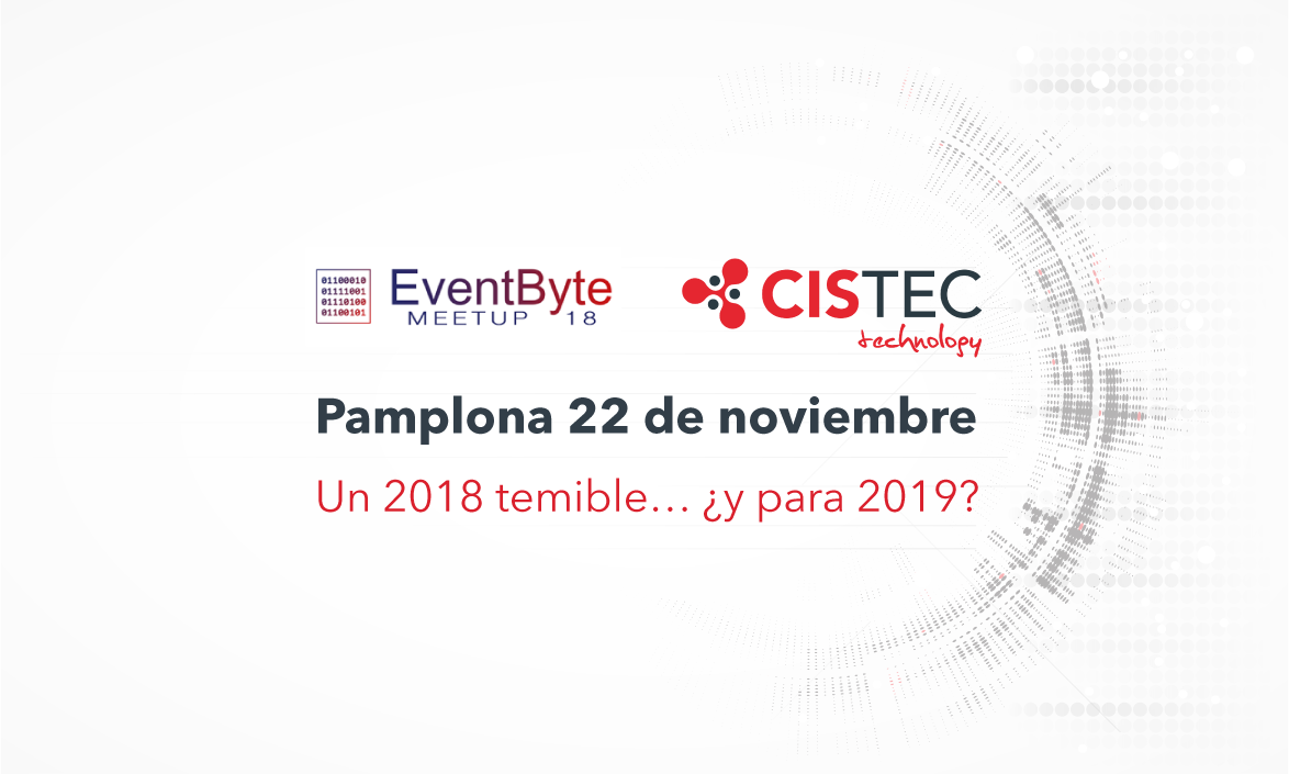 CISTEC Technology analizará los problemas de seguridad informática de 2018 en EventByte | CISTEC ...